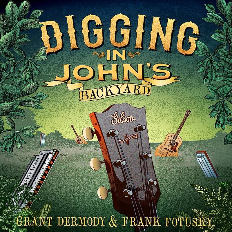 Grant Dermody And Frank Fotusky Digging in John’s Backyard – Making A ...