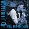 Jay Stollman - Room for One More – Making A Scene!