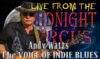 LIVE from the Midnight Circus Featuring Andy Watts – Making A Scene!