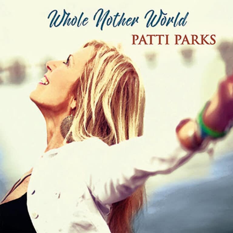 Patti Parks Whole Nother World – Making A Scene!
