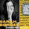 Sarah Borges Together Alone – Making A Scene!