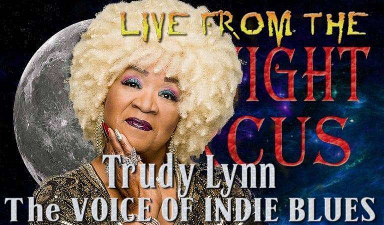 LIVE from the Midnight Circus Featuring Trudy Lynn – Making A Scene!