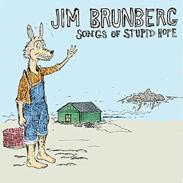 Jim Brunberg Songs of Stupid Hope – Making A Scene!