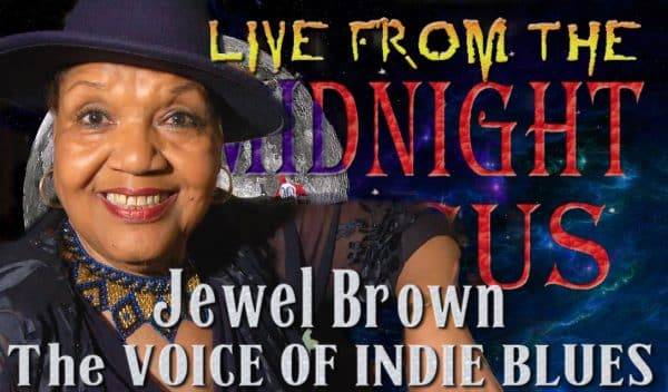 LIVE from the Midnight Circus Featuring Jewel Brown – Making A Scene!