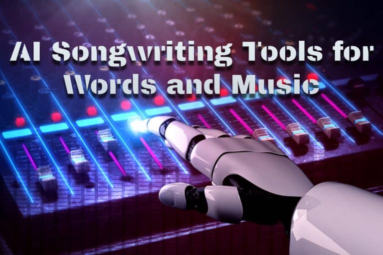 AI Songwriting Tools For Words and Music – Making A Scene!