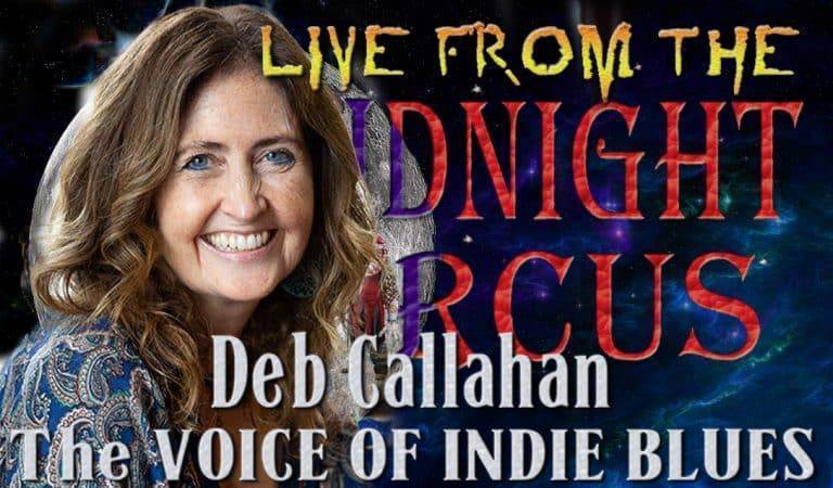 LIVE from the Midnight Circus Featuring Deb Callahan – Making A Scene!