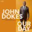 John Dokes Our Day – Making A Scene!