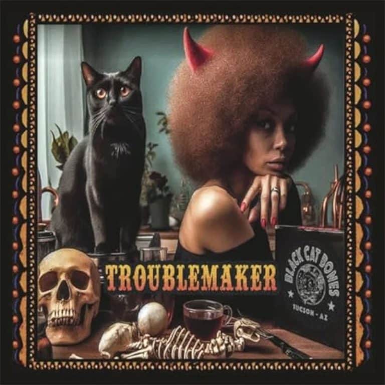 Black Cat Bones Troublemaker – Making A Scene!