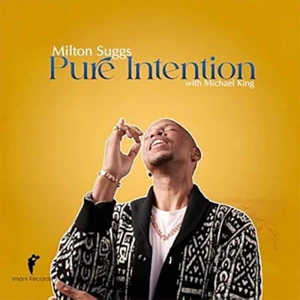Milton Suggs Pure Intention – Making A Scene!