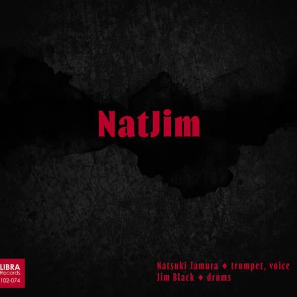 Natsuki Tamura & Jim Black NATJIM – Making A Scene!