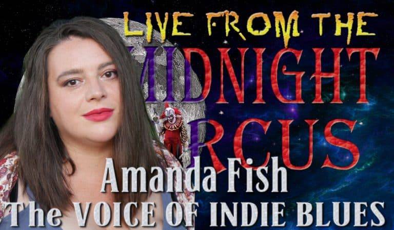 LIVE from the Midnight Circus Featuring Amanda Fish – Making A Scene!