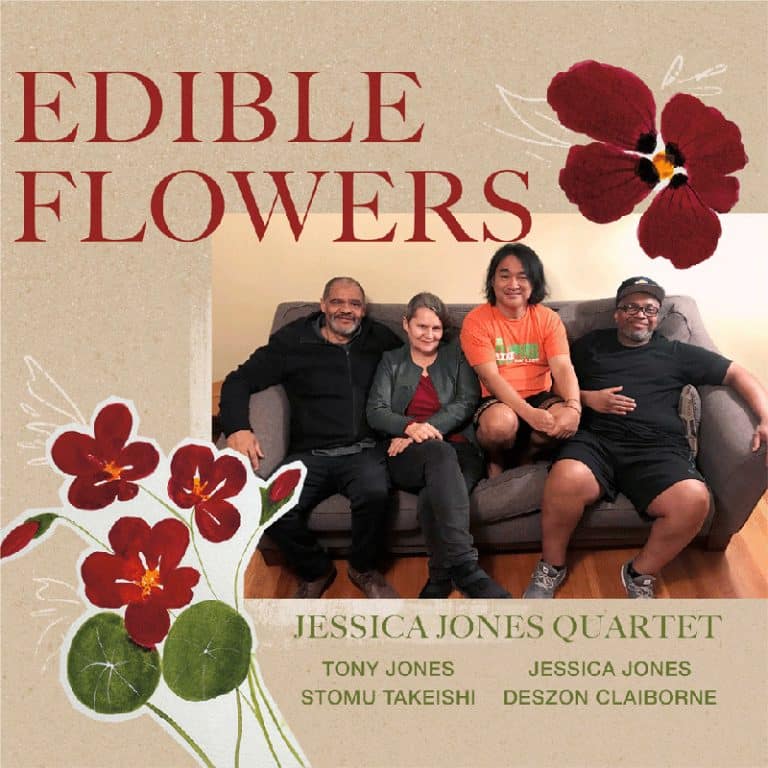 Jessica Jones Quartet EDIBLE FLOWERS – Making A Scene!
