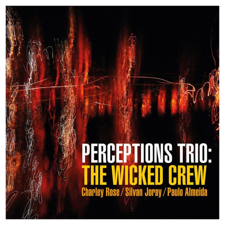 Perceptions Trio The Wicked Crew – Making A Scene!