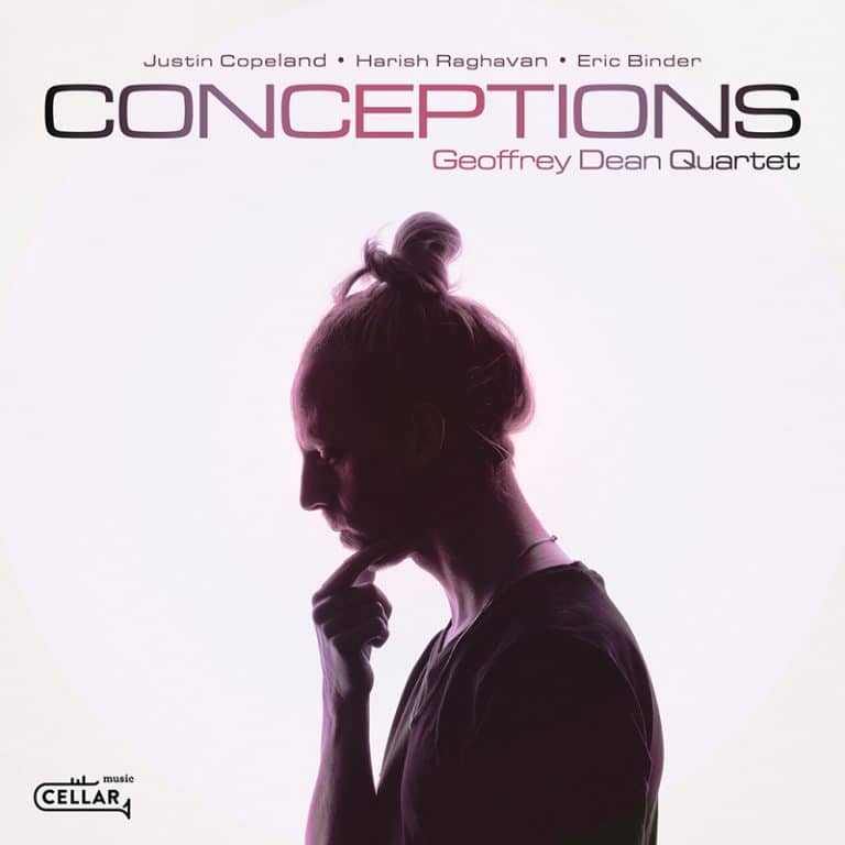 Geoffrey Dean Quartet Conceptions – Making A Scene!